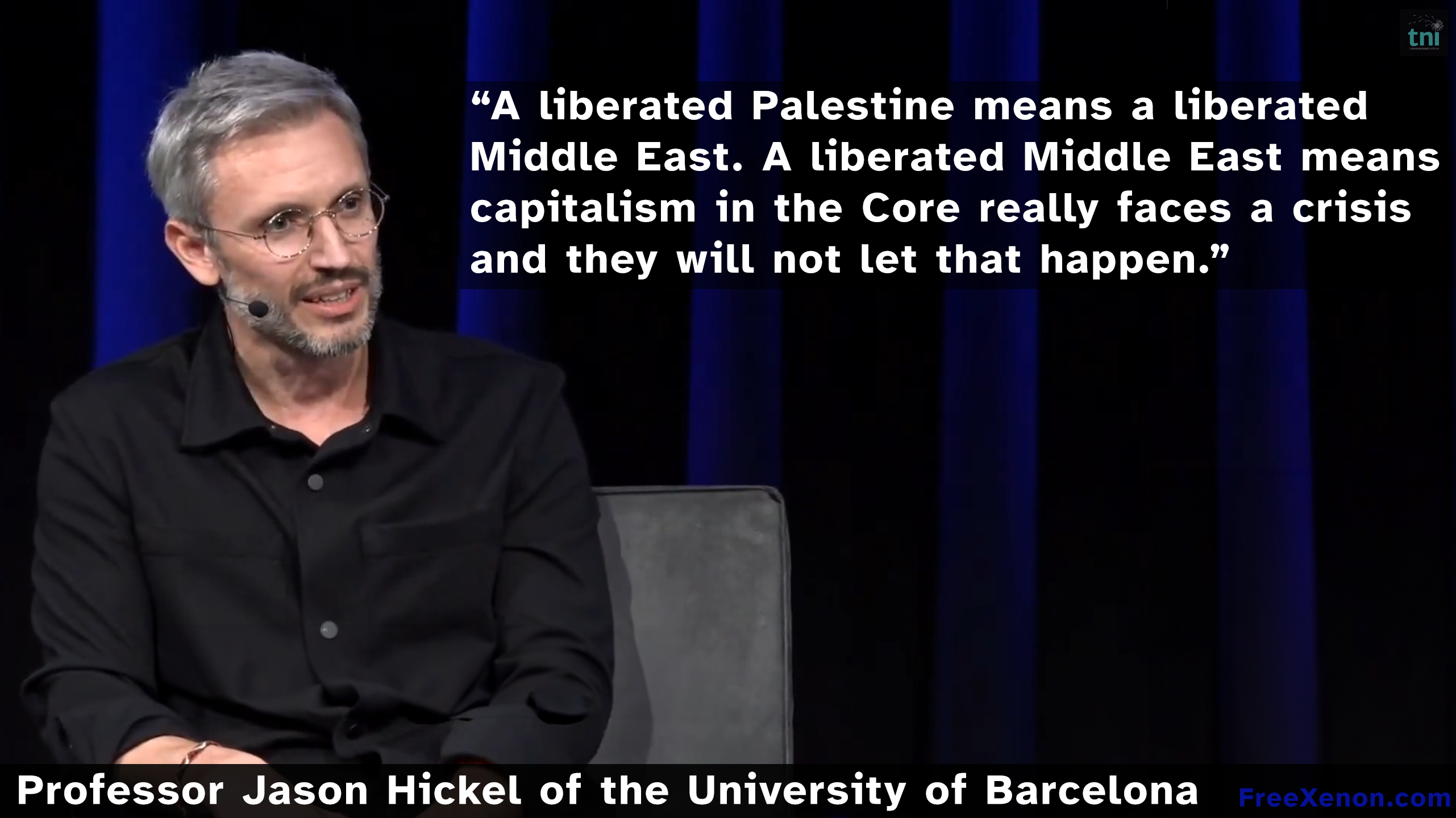 Transcript of Jason Hickel: Why a Liberated Palestine Threatens Global ...